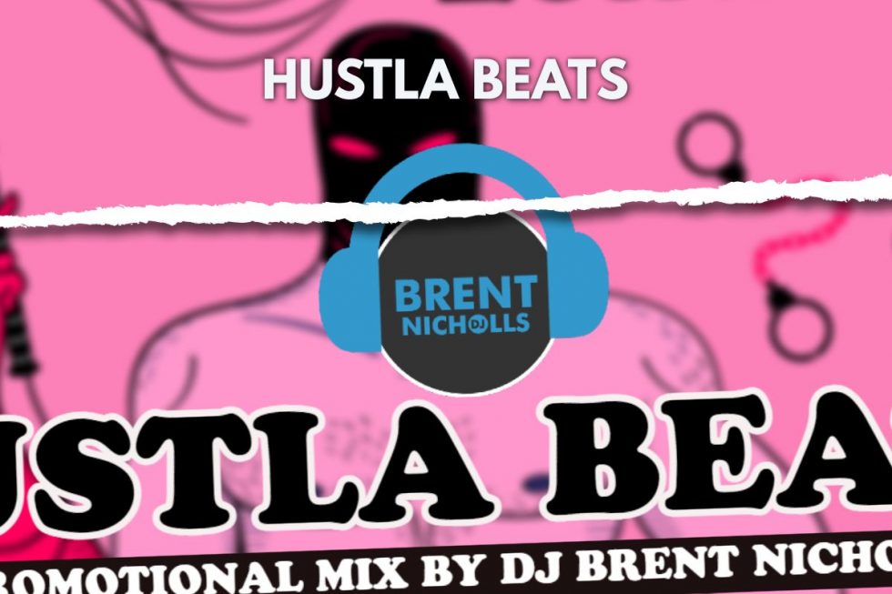 PODCAST: HUSTLA BEATS 2022 | DJ Brent Nicholls